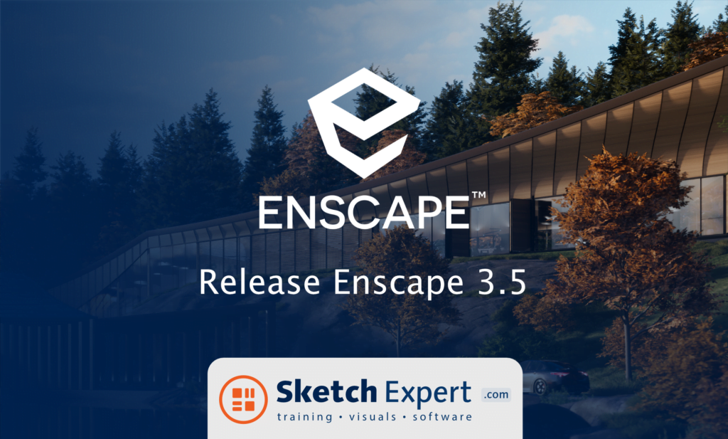Enscape 3.5 nu beschikbaar | SketchExpert.com