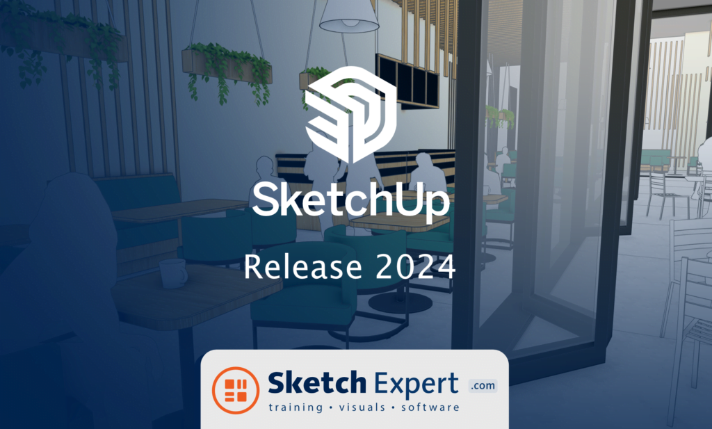SketchUp 2024: de belangrijkste info | SketchExpert.com